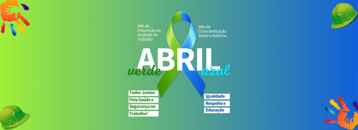 Conheça as Campanhas do Abril Azul e Verde